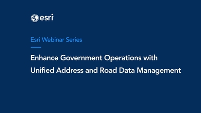 Enhance Government Operations with Unified Address and Road Data Management - Esri Videos: GIS ...