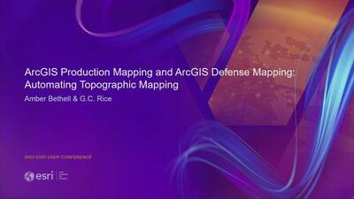 ArcGIS Production Mapping and ArcGIS Defense Mapping: Automating Topographic Mapping - Esri ...
