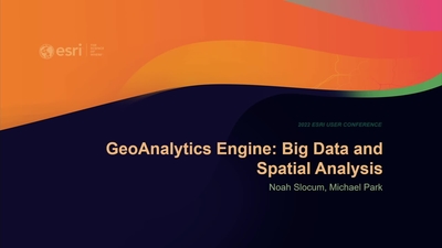 GeoAnalytics Engine: Big Data and Spatial Analysis - Esri Videos: GIS ...