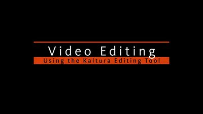 Kaltura Editing Tutorial - OSU MediaSpace