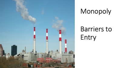 Monopoly - Barriers to Entry - Edutube