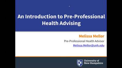 Introduction to Pre-Professional Health Advising - UNH Media