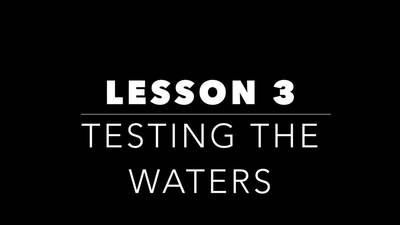 Lesson 3 - Testing the Waters - MSU MediaSpace